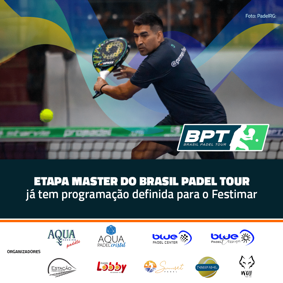 Etapa Master do Brasil Padel Tour já tem programação definida para o ...